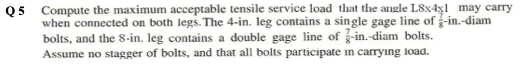 Solved Q5 Compute the maximum acceptable tensile service | Chegg.com