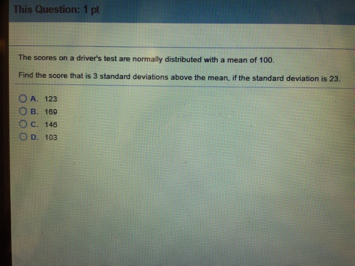 Solved The Scores On A Driver S Test Are Normally