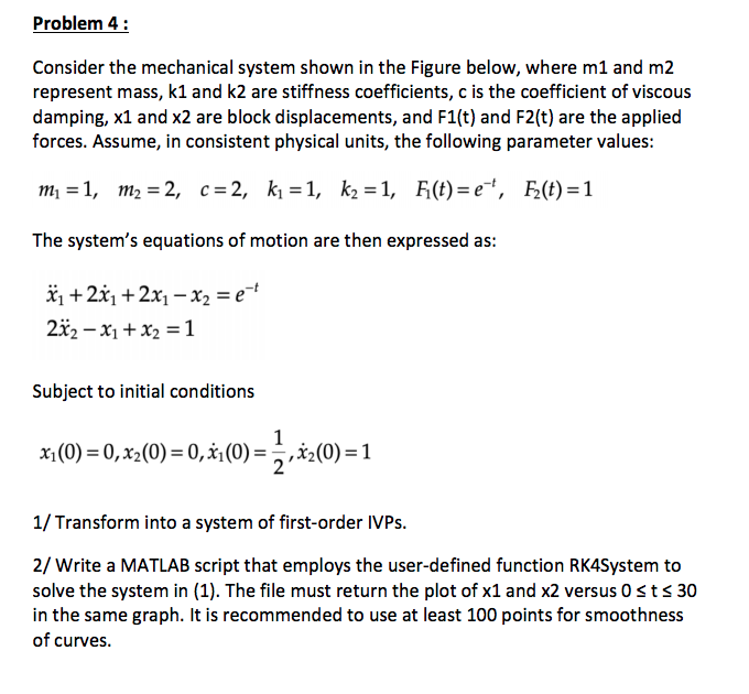 Problem 4: Consider the mechanical system shown in | Chegg.com