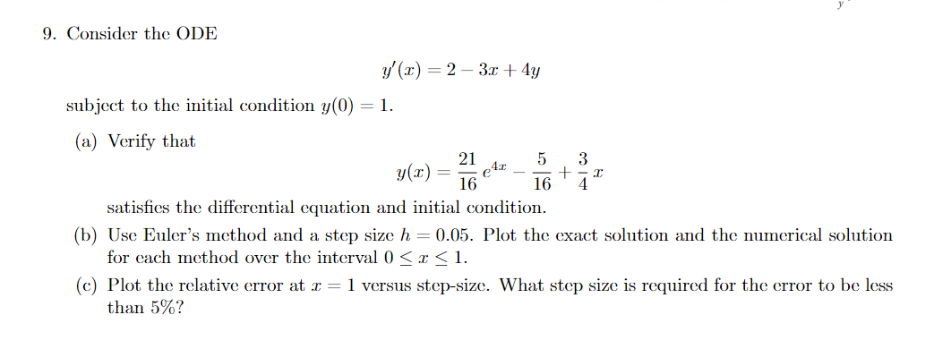 Solved 9. Consider the ODE y′(x)=2−3x+4y subject to the | Chegg.com