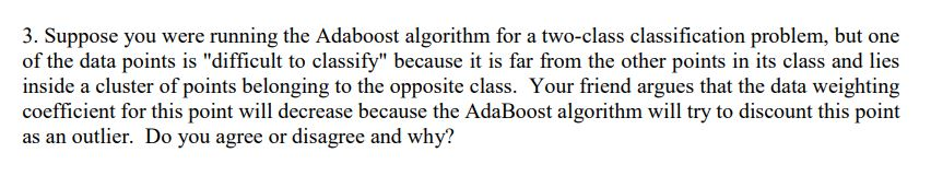 Solved 3. Suppose you were running the Adaboost algorithm | Chegg.com
