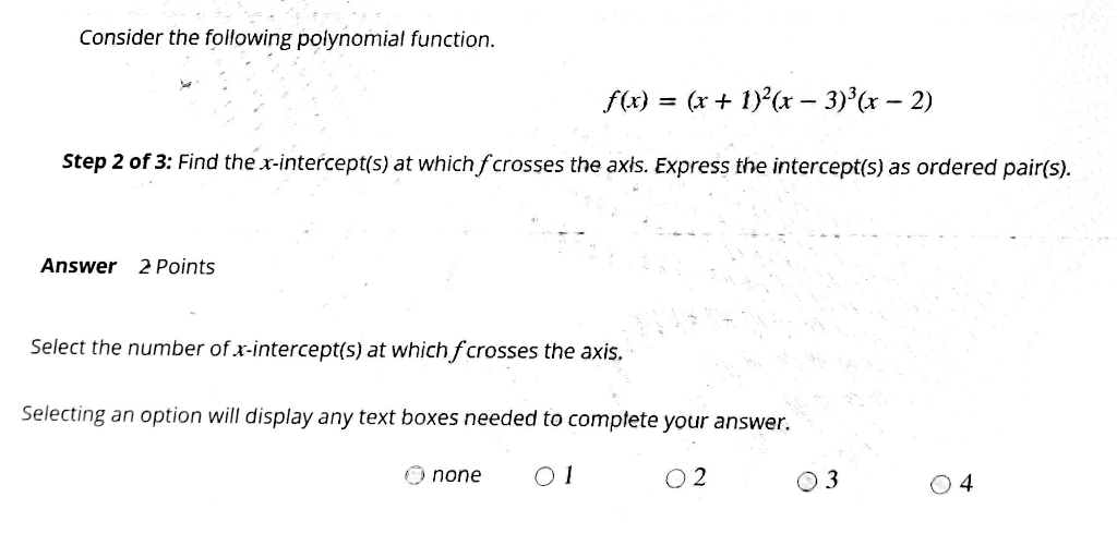 Solved Consider the following polynomial function. f(x) = (x | Chegg.com