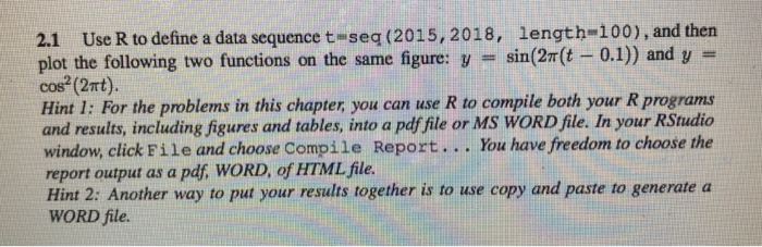 Solved 2.1 Use R to define a data sequence t-seq (2015, | Chegg.com