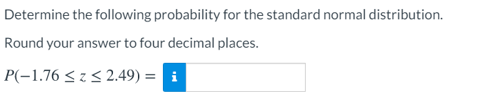 Solved Determine the following probability for the standard | Chegg.com