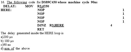 Solved 16. The following code for DS89C430 whose machine | Chegg.com