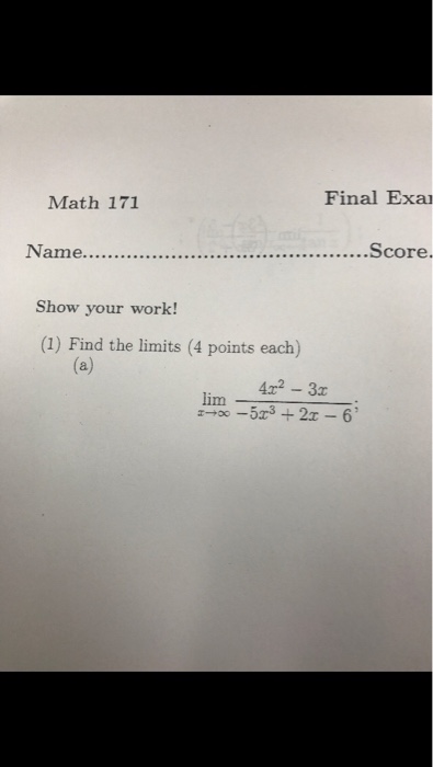 Solved Math 171 Final Exa Name Score. Show your work! (1) | Chegg.com Solved Math 171 Final Exa Name Score. Show your work! (1) | Chegg.com