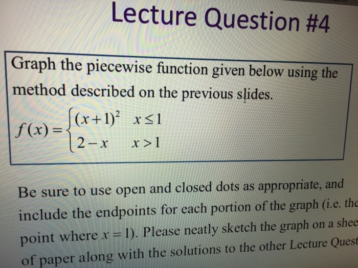 Solved Lecture Question #4 Graph the piecewise function | Chegg.com