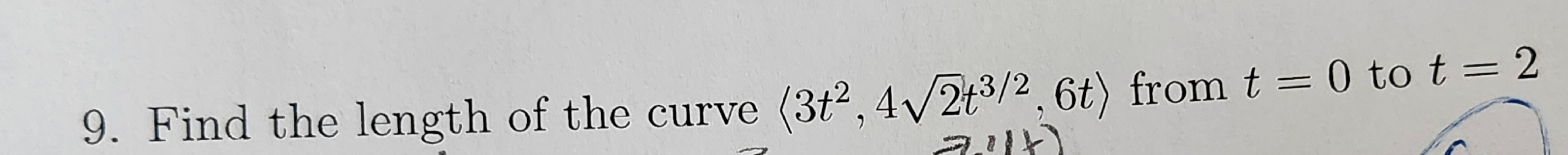Solved Find the length of the curve (:3t2,422 *t32,6t:) | Chegg.com