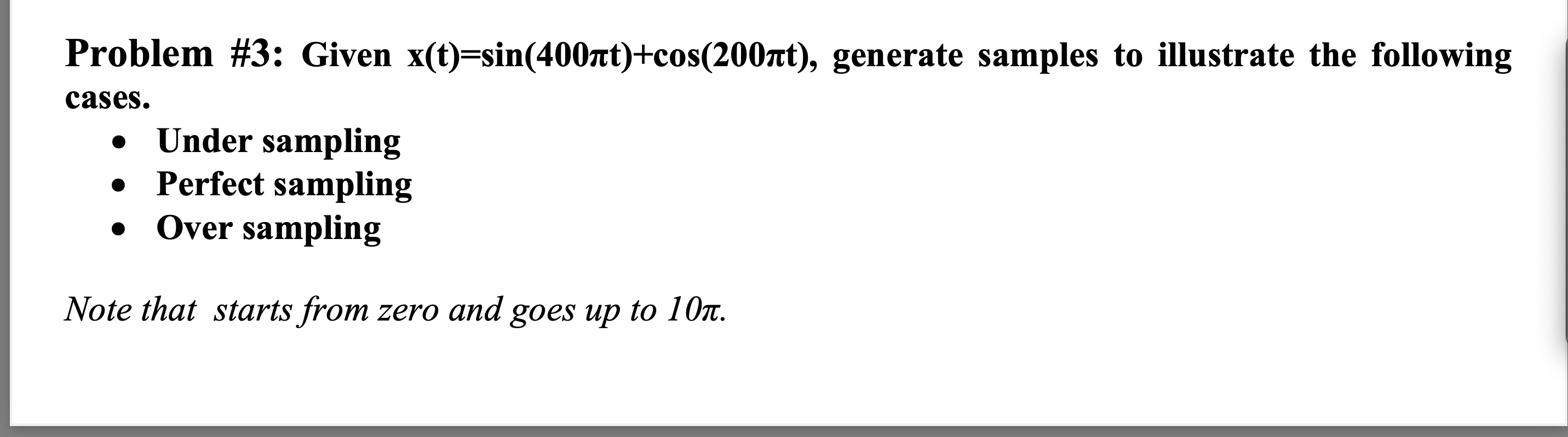 Solved Problem #3: Given x(t)=sin(400πt)+cos(200πt), | Chegg.com