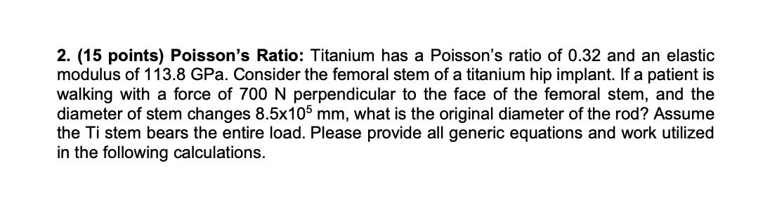 Solved 2. (15 points) Poisson's Ratio: Titanium has a | Chegg.com