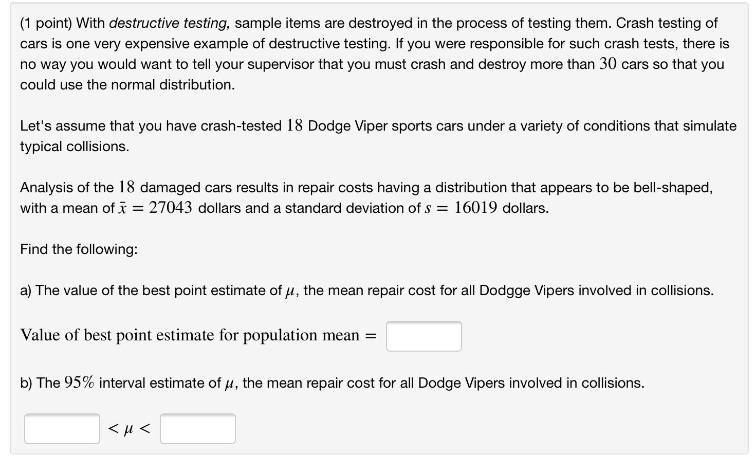 Solved (1 point) With destructive testing, sample items are | Chegg.com