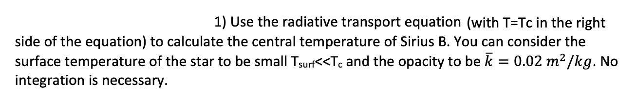 Solved 1) Use the radiative transport equation (with T=Tc in | Chegg.com