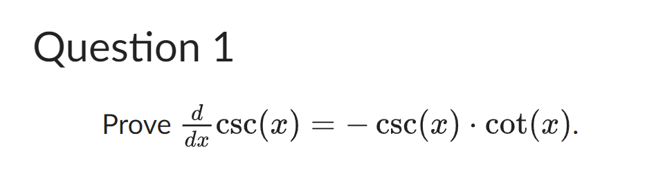 Solved dxdcsc(x)=−csc(x)⋅cot(x) | Chegg.com