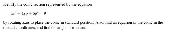 Solved Identify the conic section represented by the | Chegg.com