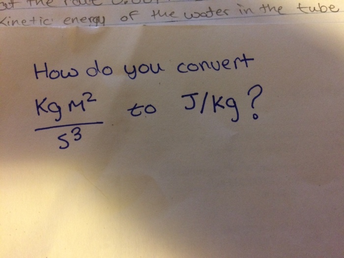 Solved How do you convert kg m^2/s^3 to J/kg? | Chegg.com