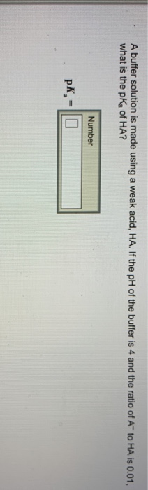 Solved A buffer solution is made using a weak acid, HA. If | Chegg.com