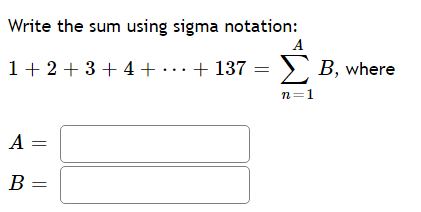 Solved Write the sum using sigma notation: A 1+ 2+ 3+ 4+ + | Chegg.com