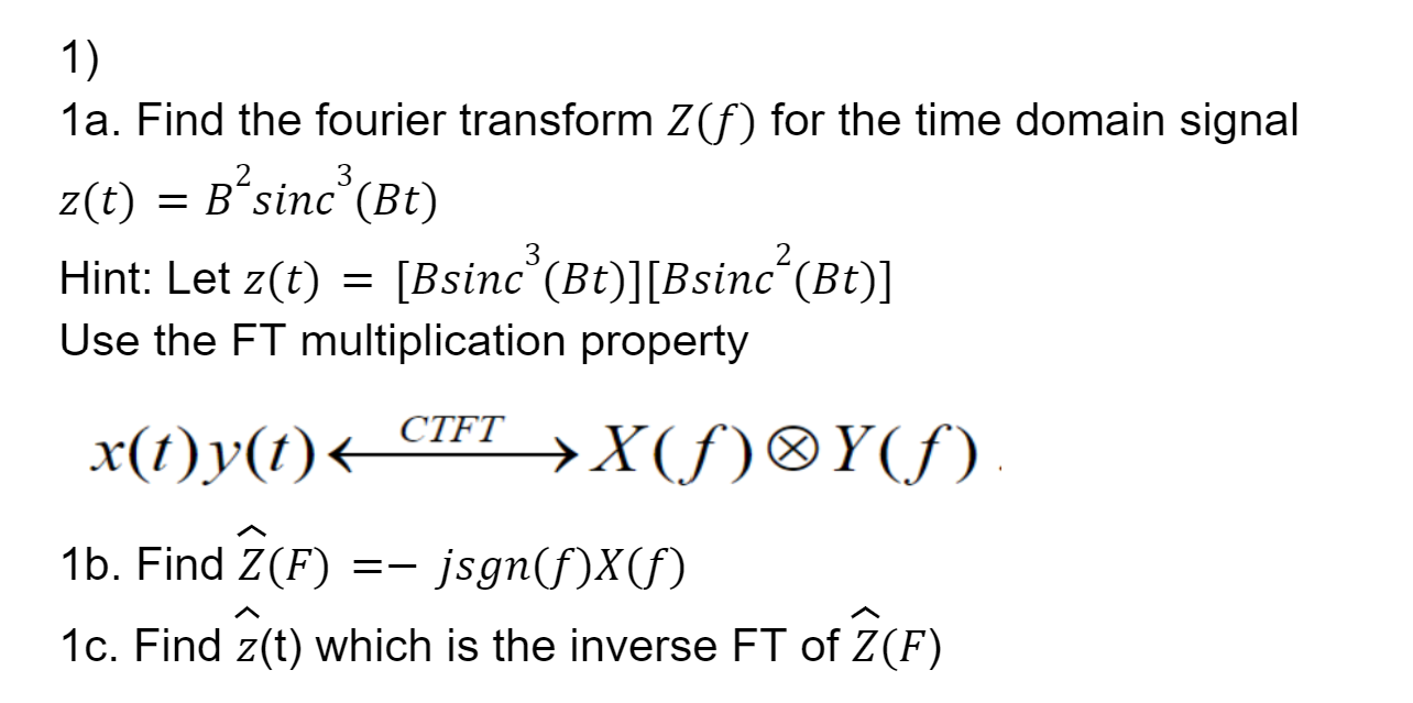 Solved 1a. Find the fourier transform Z(f) for the time | Chegg.com