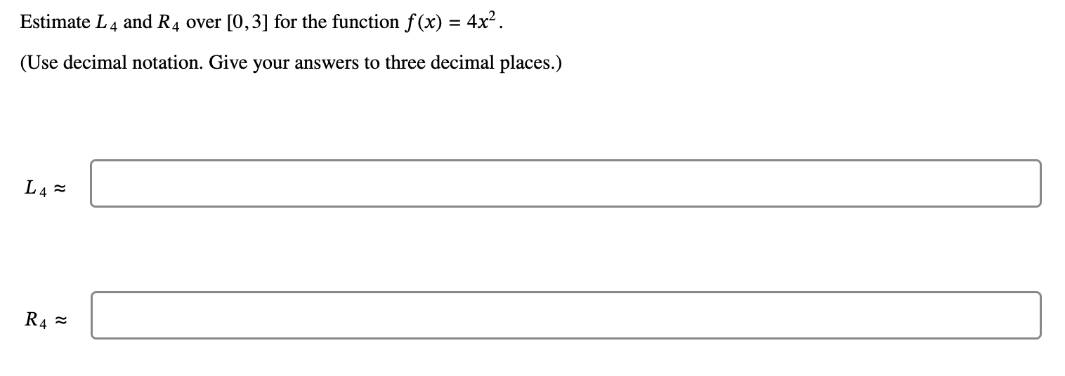 Solved Estimate L4 and R4 over [0,3] for the function | Chegg.com
