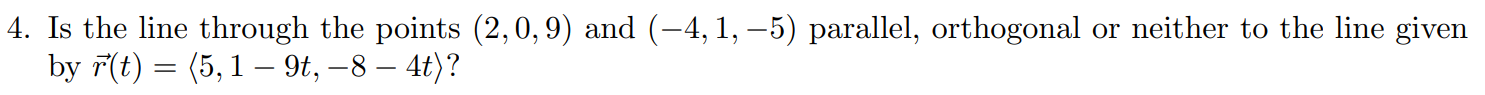 Solved 4. Is the line through the points (2,0,9) and | Chegg.com