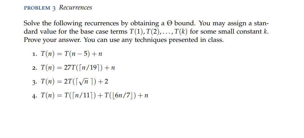 Solved PROBLEM 3 Recurrences Solve the following recurrences | Chegg.com