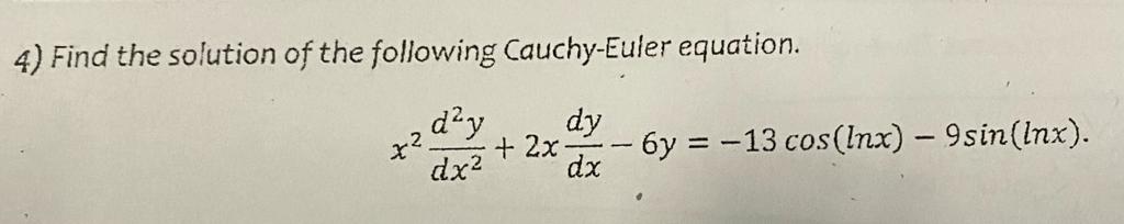 Find the solution of the following Cauchy-Euler | Chegg.com