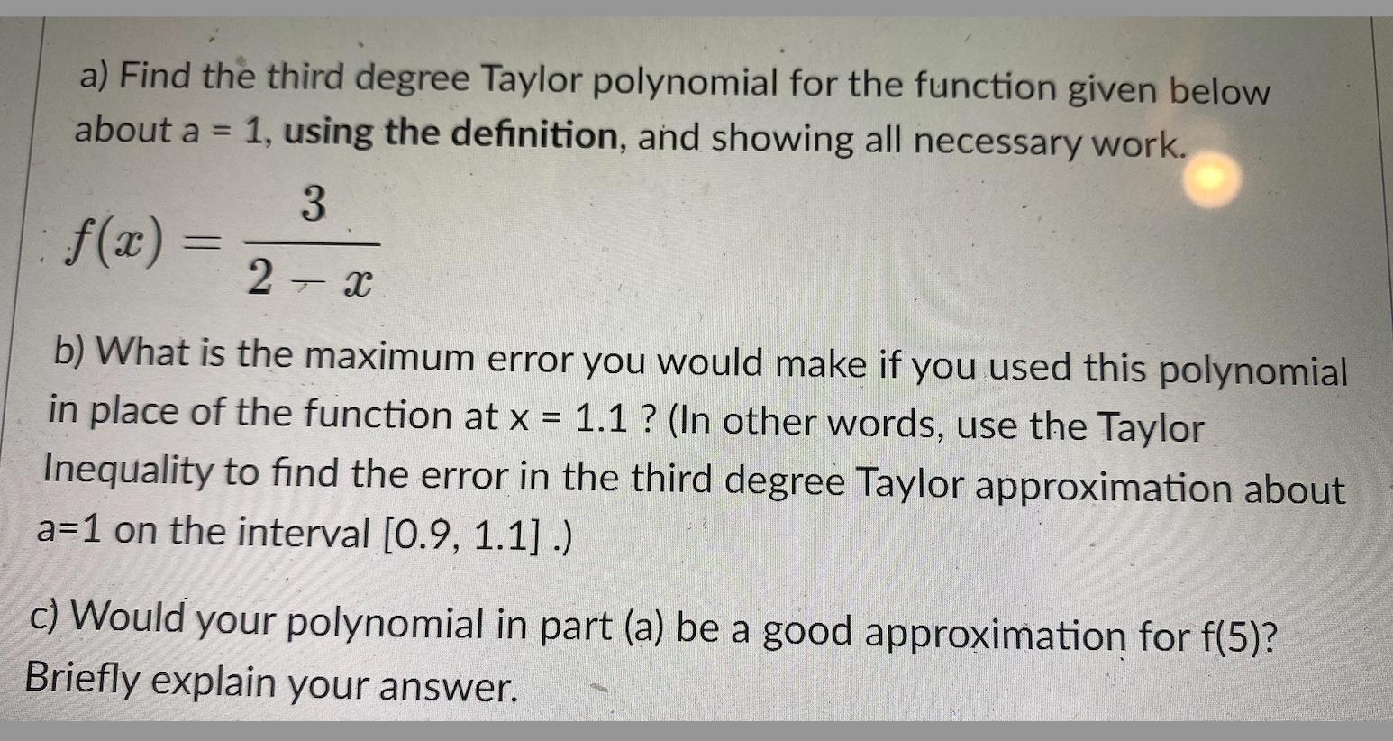 Solved a) Find the third degree Taylor polynomial for the | Chegg.com