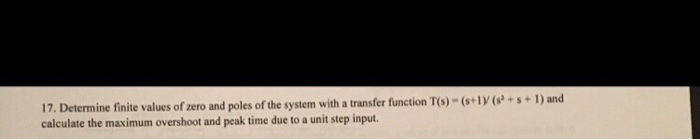 Solved 17. Determine finite values of zero and po calculate | Chegg.com