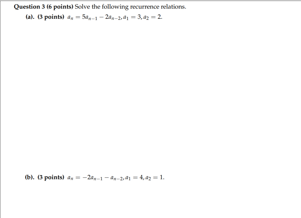 Solved Question 3 (6 points) Solve the following recurrence | Chegg.com