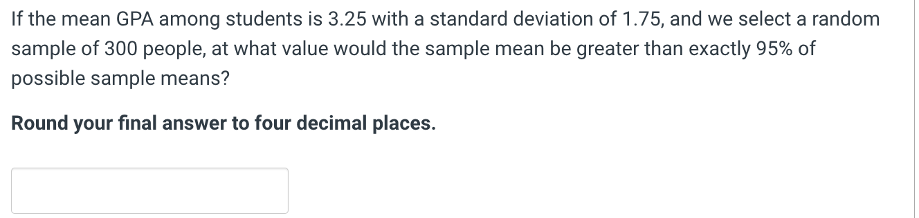 Solved If the mean GPA among students is 3.25 with a | Chegg.com