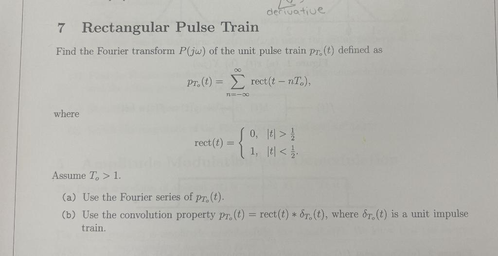 Solved 7 Rectangular Pulse Train Find the Fourier transform | Chegg.com