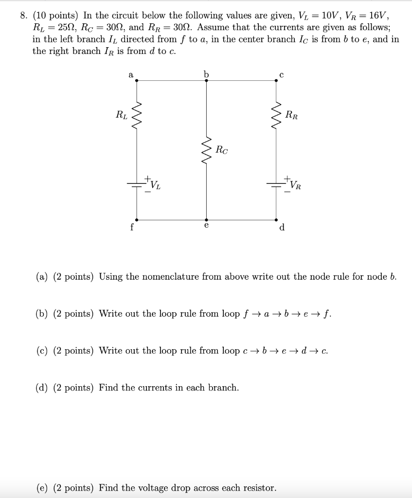 Solved 8. (10 points) In the circuit below the following | Chegg.com