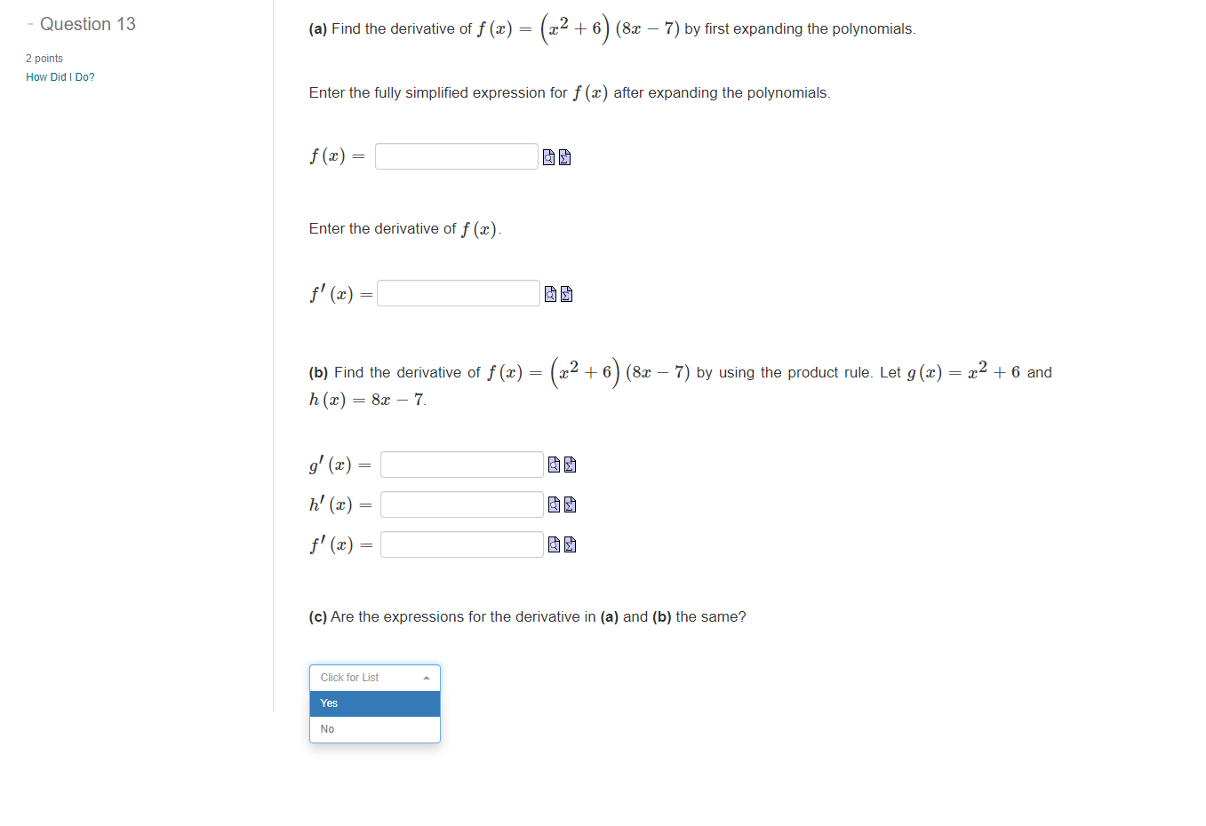 Solved (a) Find the derivative of f(x)=(x2+6)(8x−7) by first | Chegg.com
