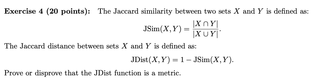 Solved Exercise 4 (20 points): The Jaccard similarity | Chegg.com