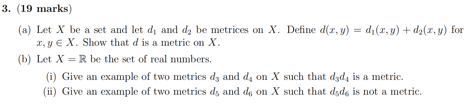 Solved (a) Let X be a set and let d1 and d2 be metrices on | Chegg.com