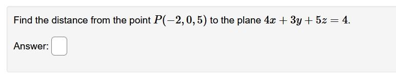 Solved Find the distance from the point P(−2,0,5) to the | Chegg.com