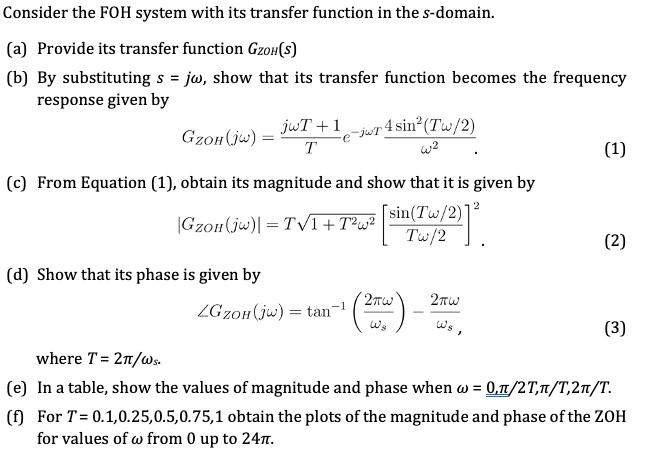 Solved -jwT Consider the FOH system with its transfer | Chegg.com