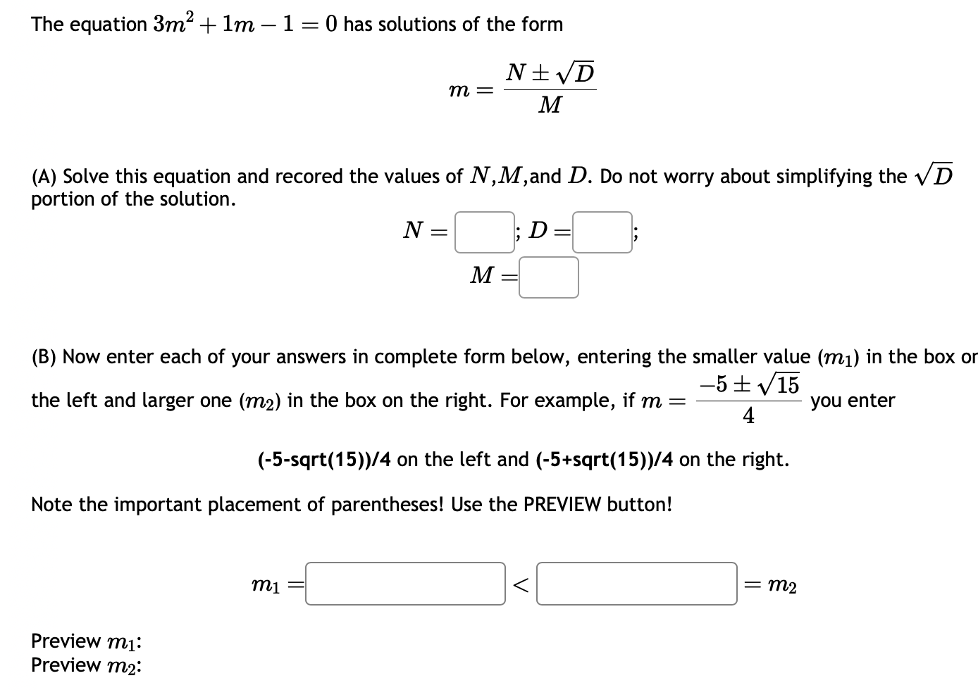Solved The equation 3m2+1m-1=0 ﻿has solutions of the | Chegg.com