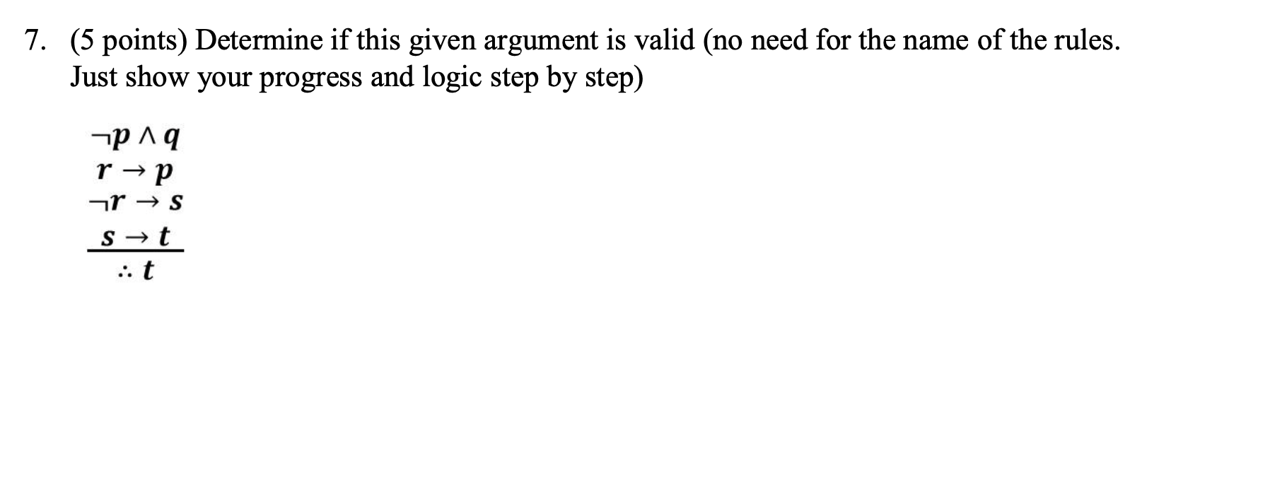 Solved 7. (5 points) Determine if this given argument is | Chegg.com