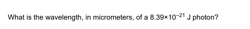 Solved What is the wavelength, in micrometers, of a | Chegg.com