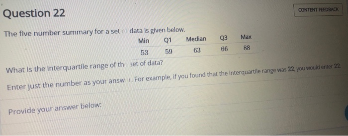 Solved Question 22 The Five Number Summary For A Set S Data 