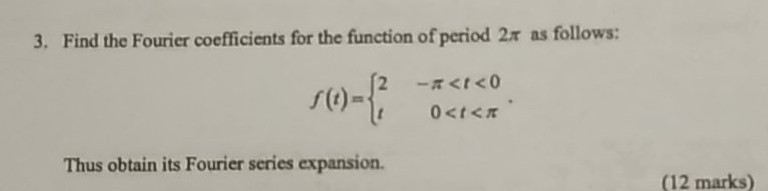 Solved 3 Find the Fourier coefficients for the function of | Chegg.com