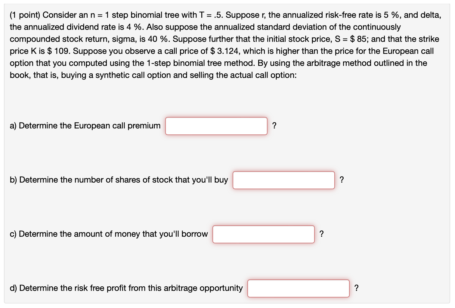 Solved (1 point) Consider an n=1 step binomial tree with | Chegg.com