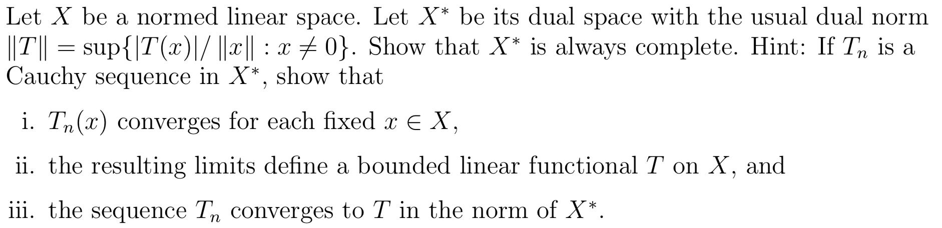 Solved Let X be a normed linear space. Let X* be its dual | Chegg.com