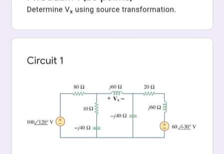 Solved Determine Vx using source transformation Circuit 1 NO | Chegg.com