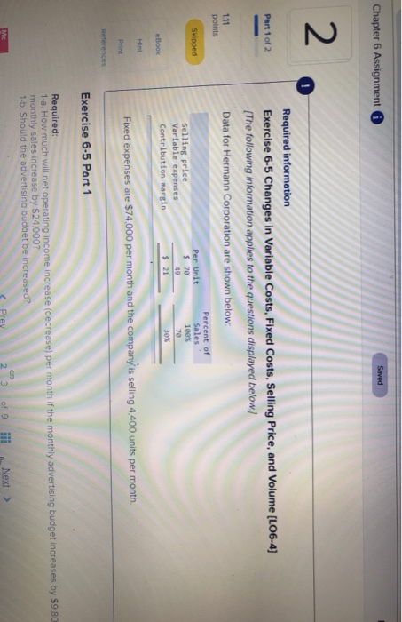 Solved 2 Exercise 6-5 Changes in Variable Costs, Fixed | Chegg.com