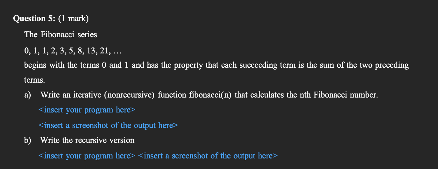 Solved Question 5: (1 mark) The Fibonacci series | Chegg.com