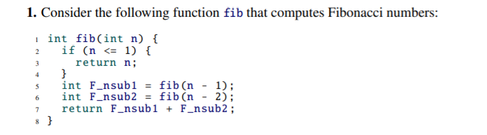Solved a) Consider the above function fib. Suppose fib(5) | Chegg.com