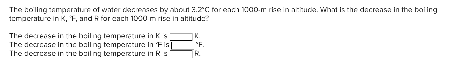 Solved The boiling temperature of water decreases by about | Chegg.com