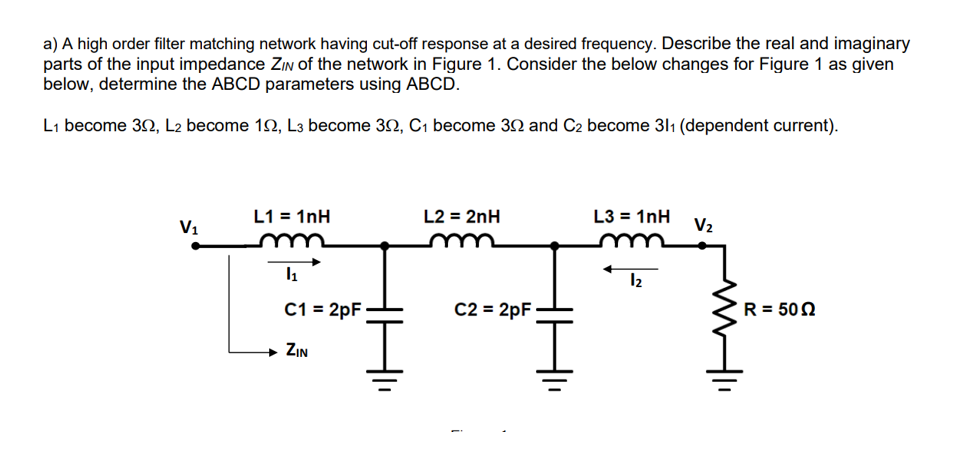 Solved a) A high order filter matching network having | Chegg.com